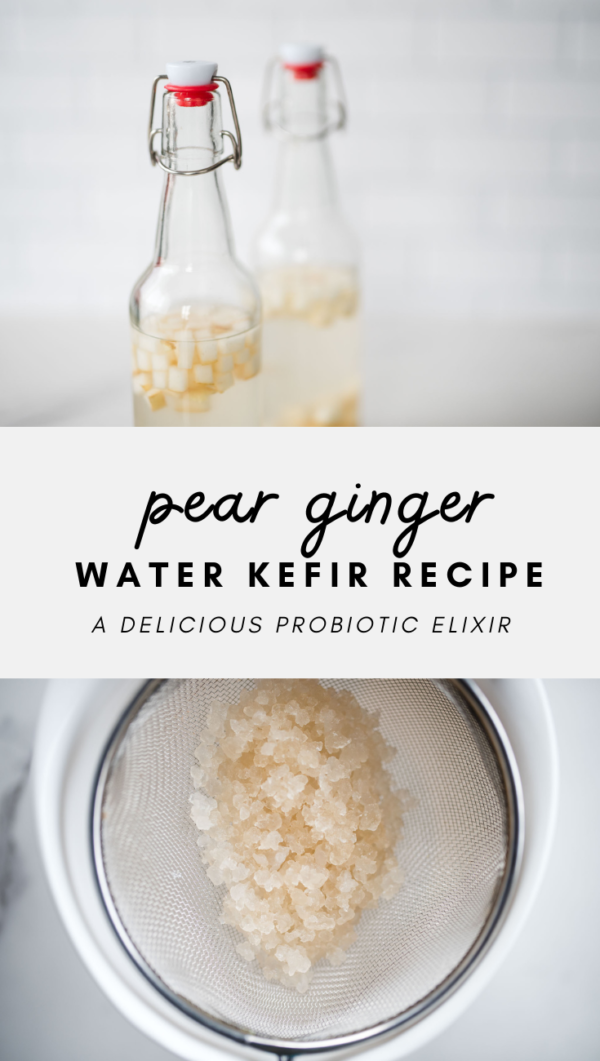 Easy & Delicious Pear Ginger Water Kefir Recipe